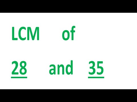 LCM      of    28      and    35