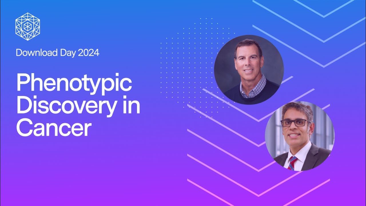 Recursion CMO David Mauro and Deepak Nijhawan Discuss Phenotypic Discovery in Cancer at Download Day