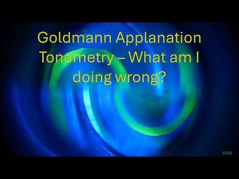0124: Goldmann Application Tonometry - What am I doing wrong?
