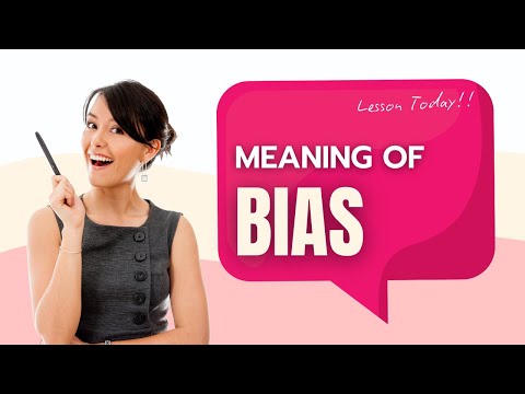 Meaning of Bias: What Is Bias and Definition Of Bias? YOU SHOULD KNOW!!