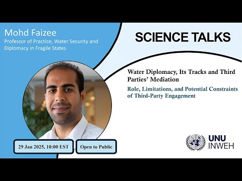 SCIENCE TALK: Water Diplomacy, Its Tracks and Third Parties’ Mediation