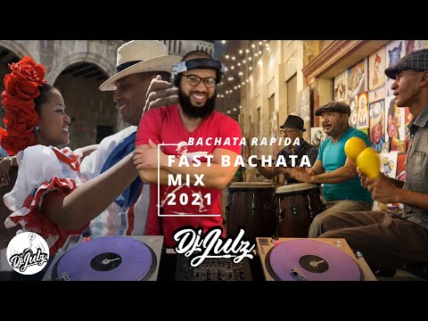 Fast Bachata Mix 2021 | Dj Julz (Bachata Rapida)