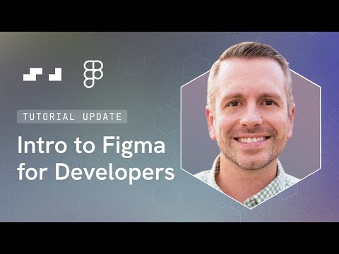 Intro to Figma for Developers - New and Updated!