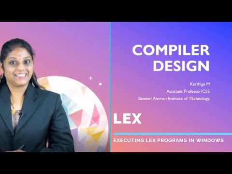 Compiler Design LEX and Executing LEX Programs in Windows