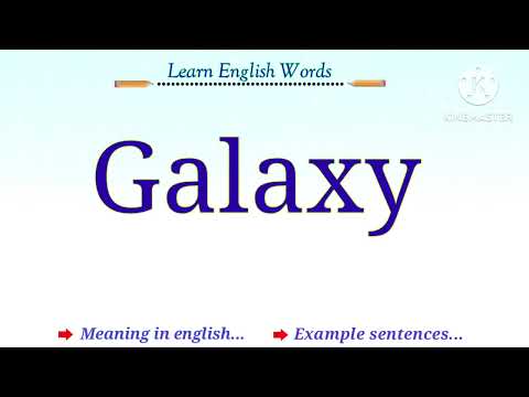 what is the meaning of galaxy | how to pronounce galaxy