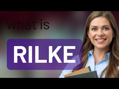 Rilke • what is RILKE definition