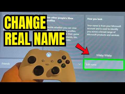 Xbox Series X/S: How to Change Your Real Name Tutorial! (“How You Look”)