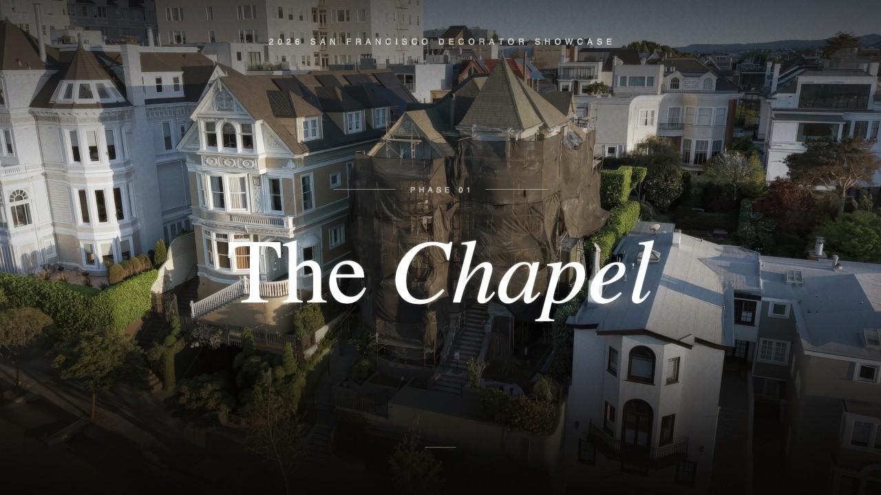 The Chapel | SF Decorator Showcase 2026 — Aubrey Maxwell × Perez Construction
