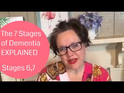 Stage 6 & 7: The 7 Stages of Alzheimer's Dementia Symptoms Explained