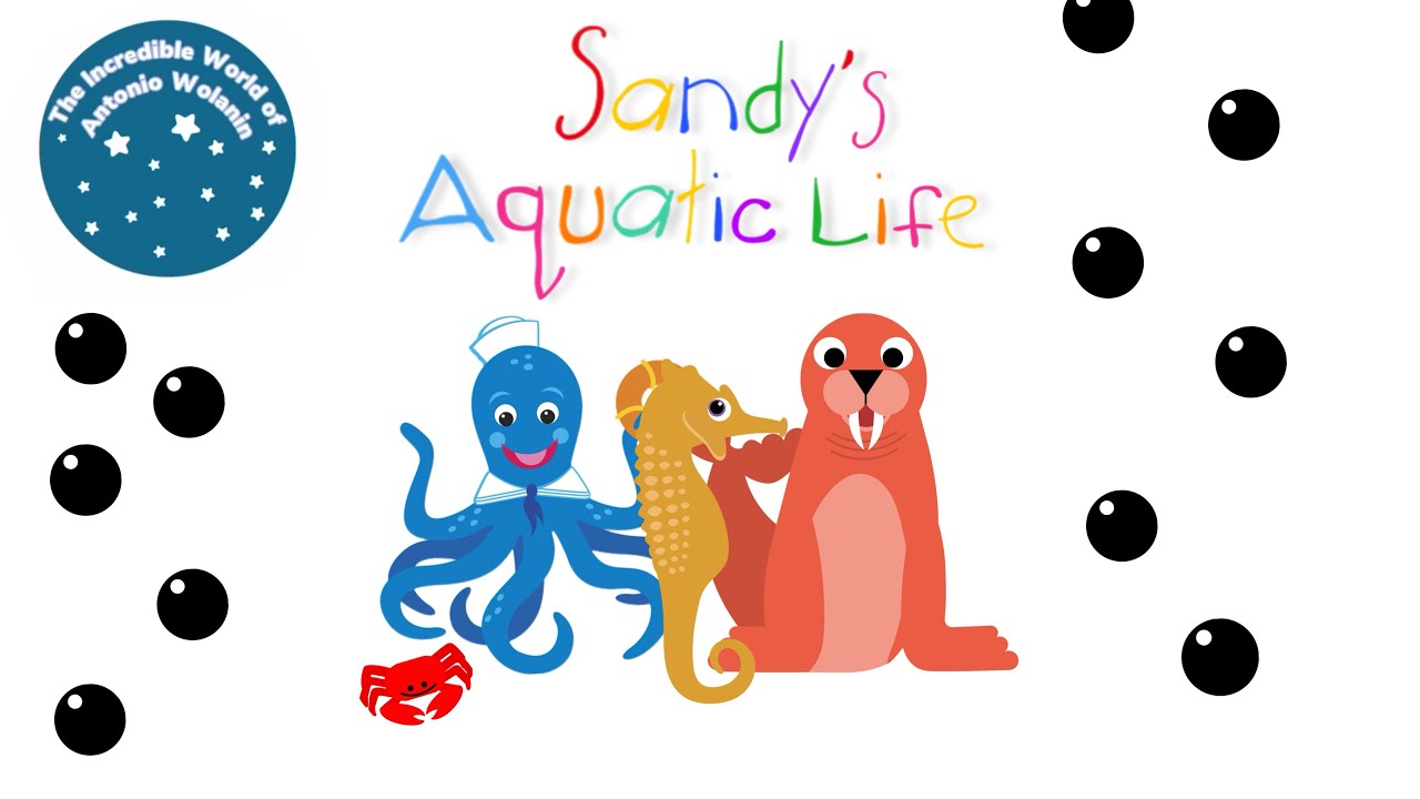 Antonio Wolanin - Sandy’s Aquatic Life (2026) | Sea Animals and Nautical Habitats