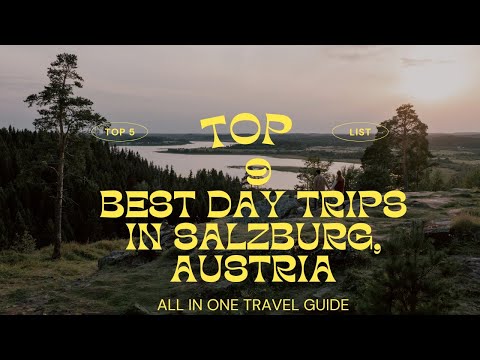 Top 9 best day trips from Salzburg, Austria