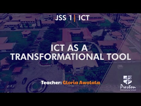 ICT as a Transformational Tool - JSS1 ICT