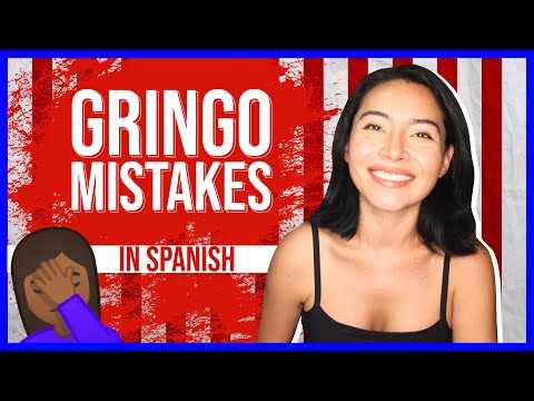 DON'T MAKE THESE 5 GRINGO MISTAKES IN SPANISH