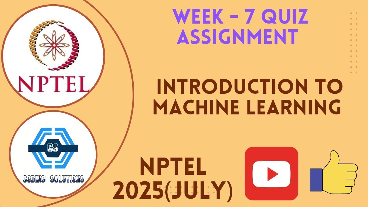 Introduction To Machine Learning -  Week 7 Answers Solution 2025 (July) | NPTEL | SWAYAM 2025