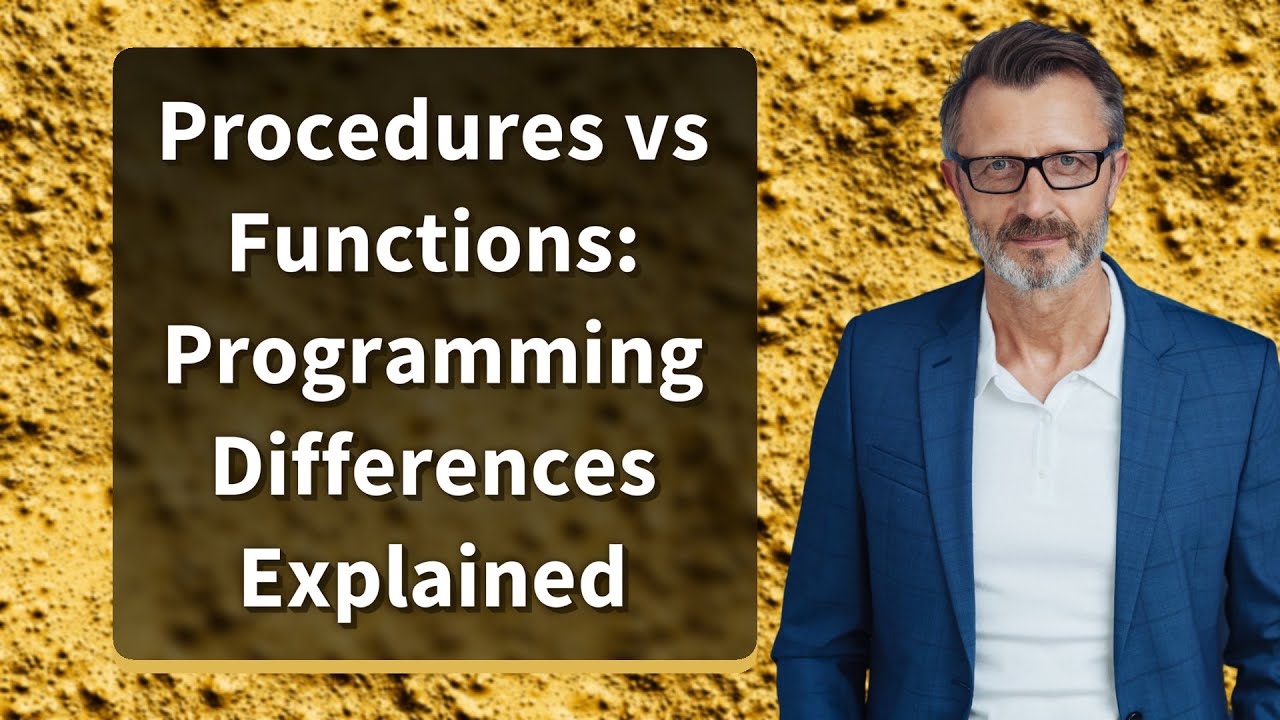 Procedures vs Functions: Programming Differences Explained