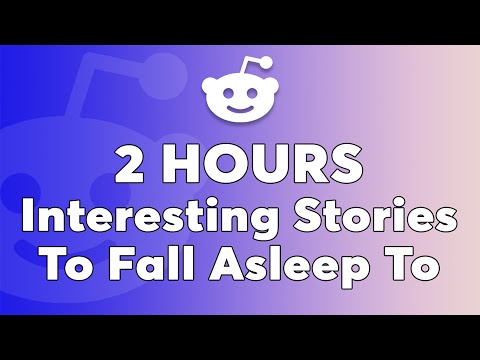 2 Hours Of Reddit Stories To Fall Asleep To - Best Reddit Threads Turned Stories