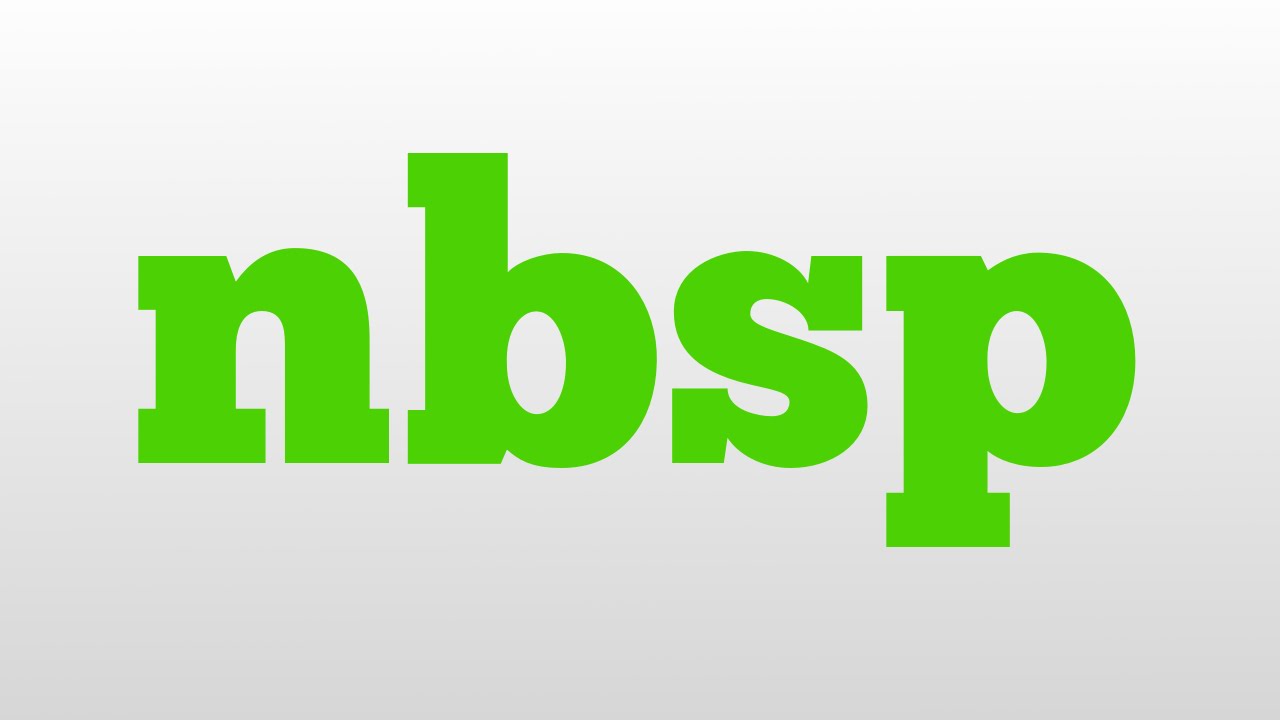 nbsp meaning and pronunciation