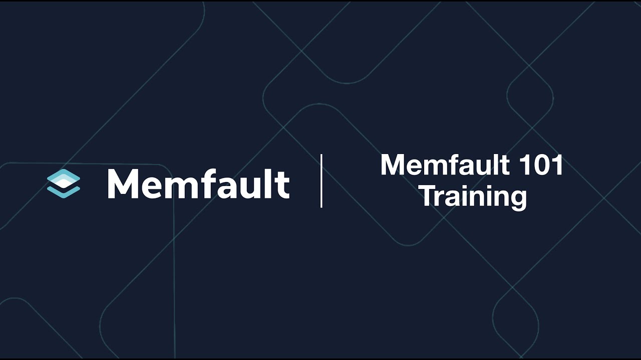 Memfault 101 Training