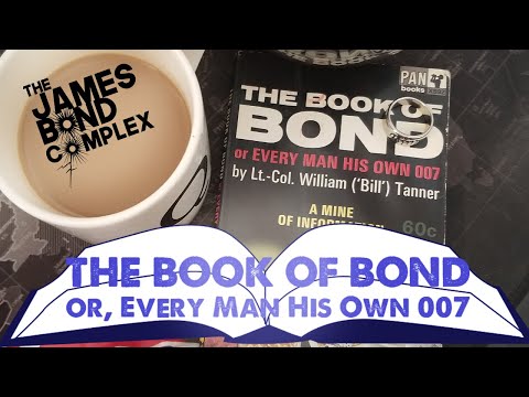 The Book Of Bond or, Every Man His Own 007 by Lt. Col. William "Bill" Tanner (Kingsley Amis)