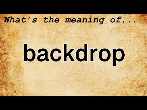 Backdrop Meaning : Definition of Backdrop