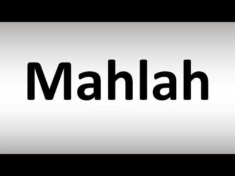 How to Pronounce Mahlah