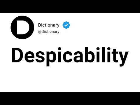Despicability Meaning In English