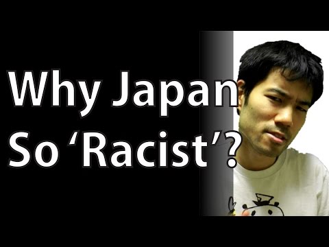 Why is Japan So 'Racist' Sometimes?