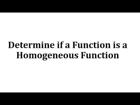 Determine if a Function is a Homogeneous Function | Math Help from ...