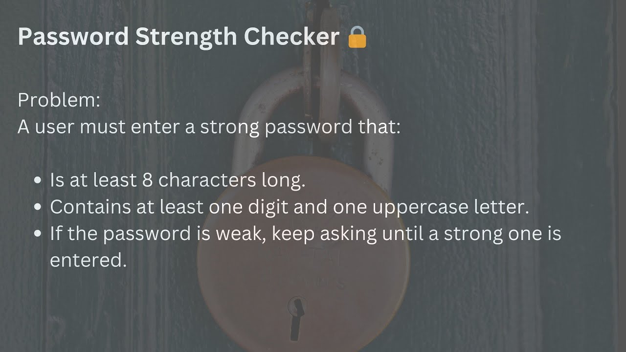 19. 🔄 Python Practice: Loops & Conditionals with Strong Password Validation