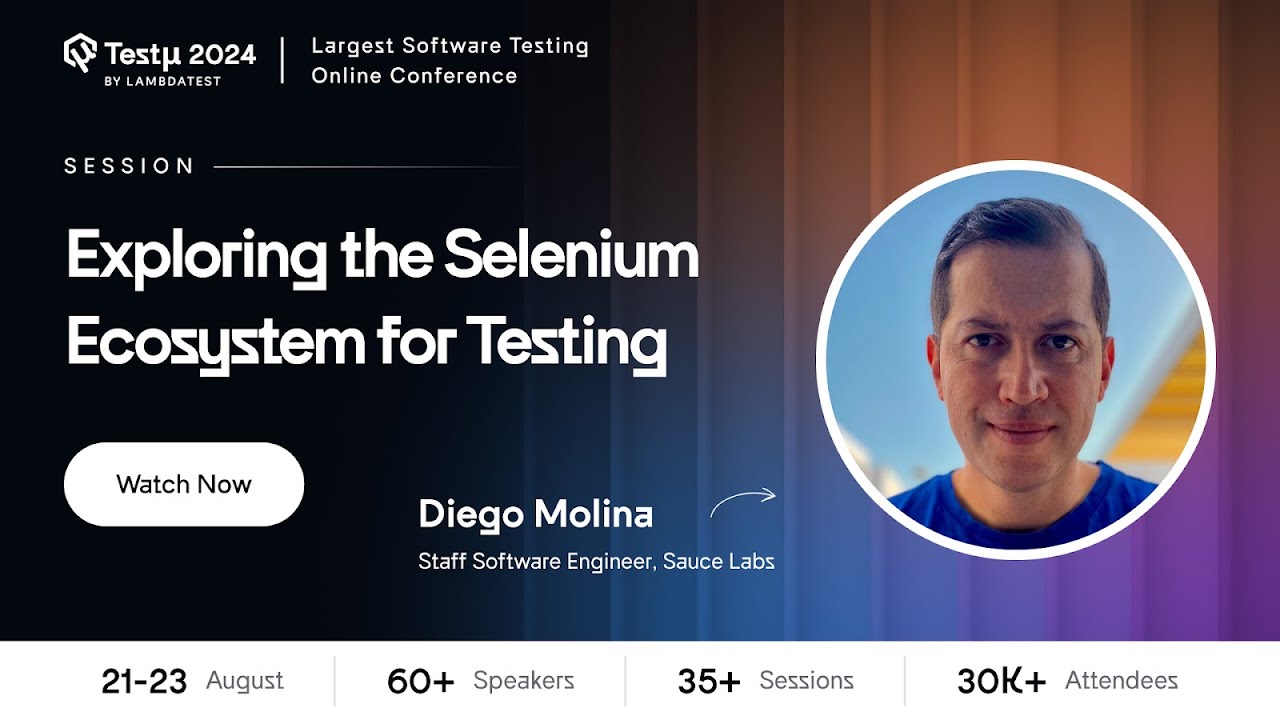 Exploring the Selenium Ecosystem for Testing | Diego Molina | Testμ 2024 | TestMu AI