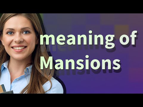 Mansions | meaning of Mansions