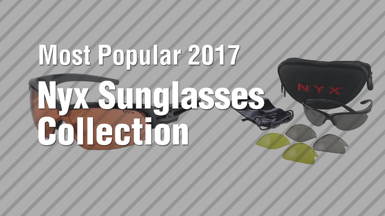 Nyx Sunglasses Collection // Most Popular 2017