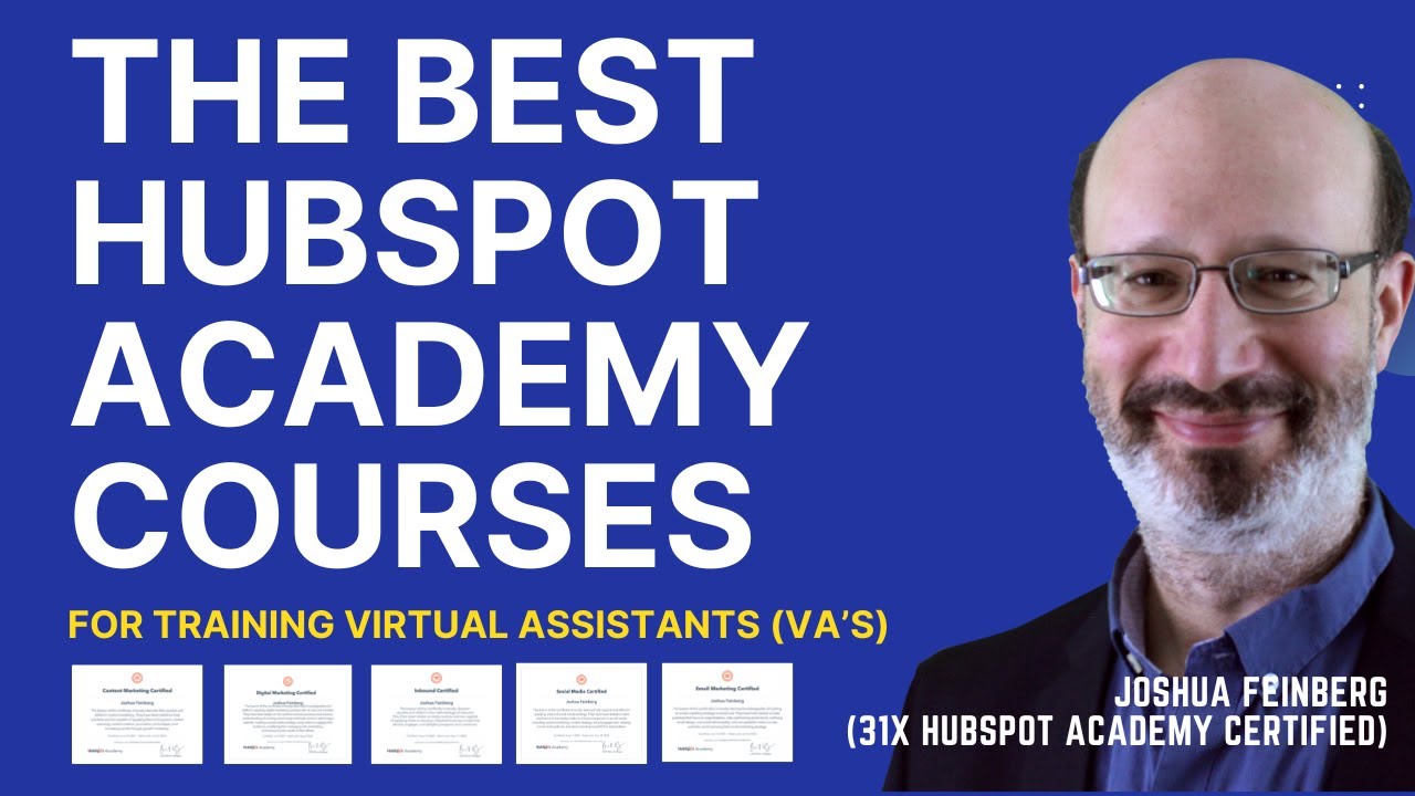 The Best HubSpot Academy Courses for Training Your Virtual Assistant VA