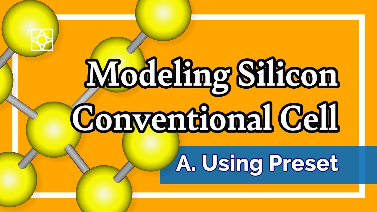 [Materials Square] Modeling Silicon Conventional Cell - A. Using preset