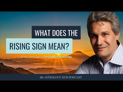 What does the Rising Sign Mean w/ Christopher Renstrom