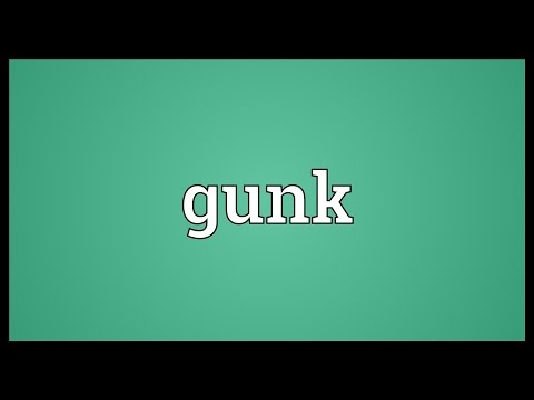 Gunk Meaning