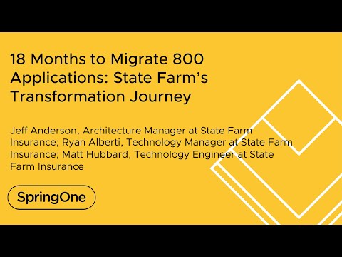 18 Months to Migrate 800 Applications: State Farm’s Transformation Journey
