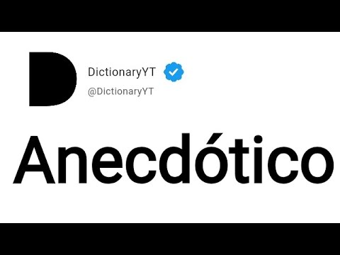 AnecdĂłtico Meaning in English