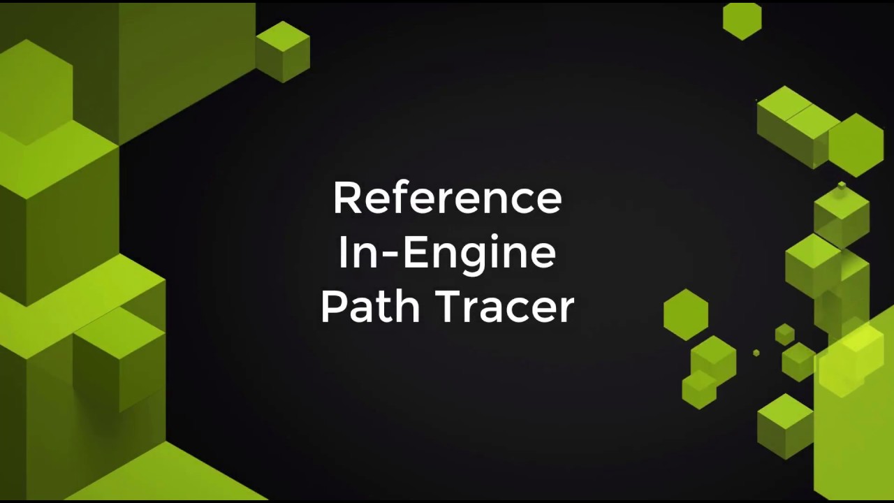 RTX Reference In-Engine Path Tracer