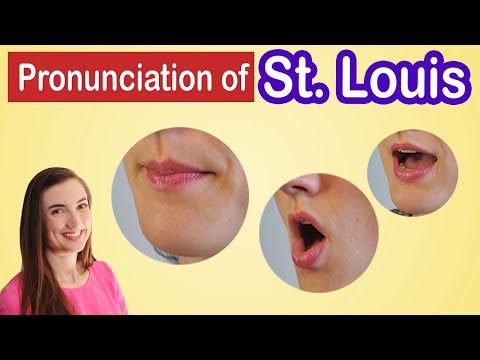 How to pronounce St. Louis, American English Pronunciation Lesson