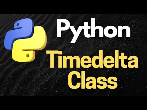 Master Time Manipulation with Python's Timedelta Class!