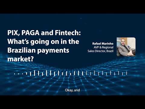 PIX, PAGA and Fintech: What's going on in the Brazilian payments market?