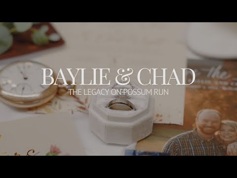 Baylie & Chad || The Legacy on Possum Run | 8路3路2024