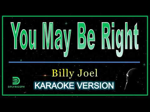 Billy Joel - You May Be Right (Karaoke Version)