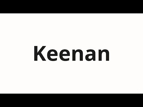 How to pronounce Keenan