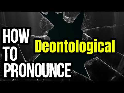 How To Pronounce Deontological? (CORRECTLY) Meaning & Pronunciation