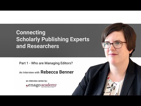 Who are Managing Editors? - An Interview with Rebecca Benner : Part 1