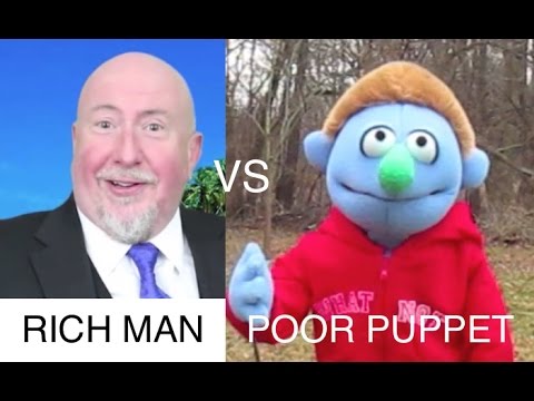 RICH MAN vs POOR PUPPET | David Quesal