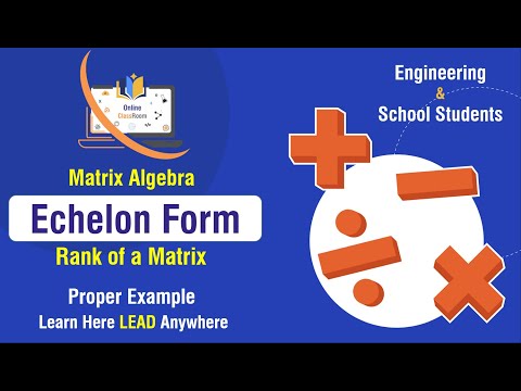 Echelon form of a matrix | How to find Rank of Matrix | Matrix Algebra | Online TechTorials