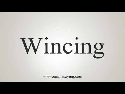 How To Say Wincing